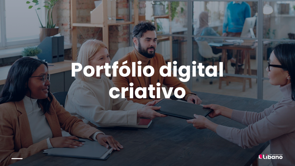 Como montar um portfólio digital de modo criativo? - Blog Libano